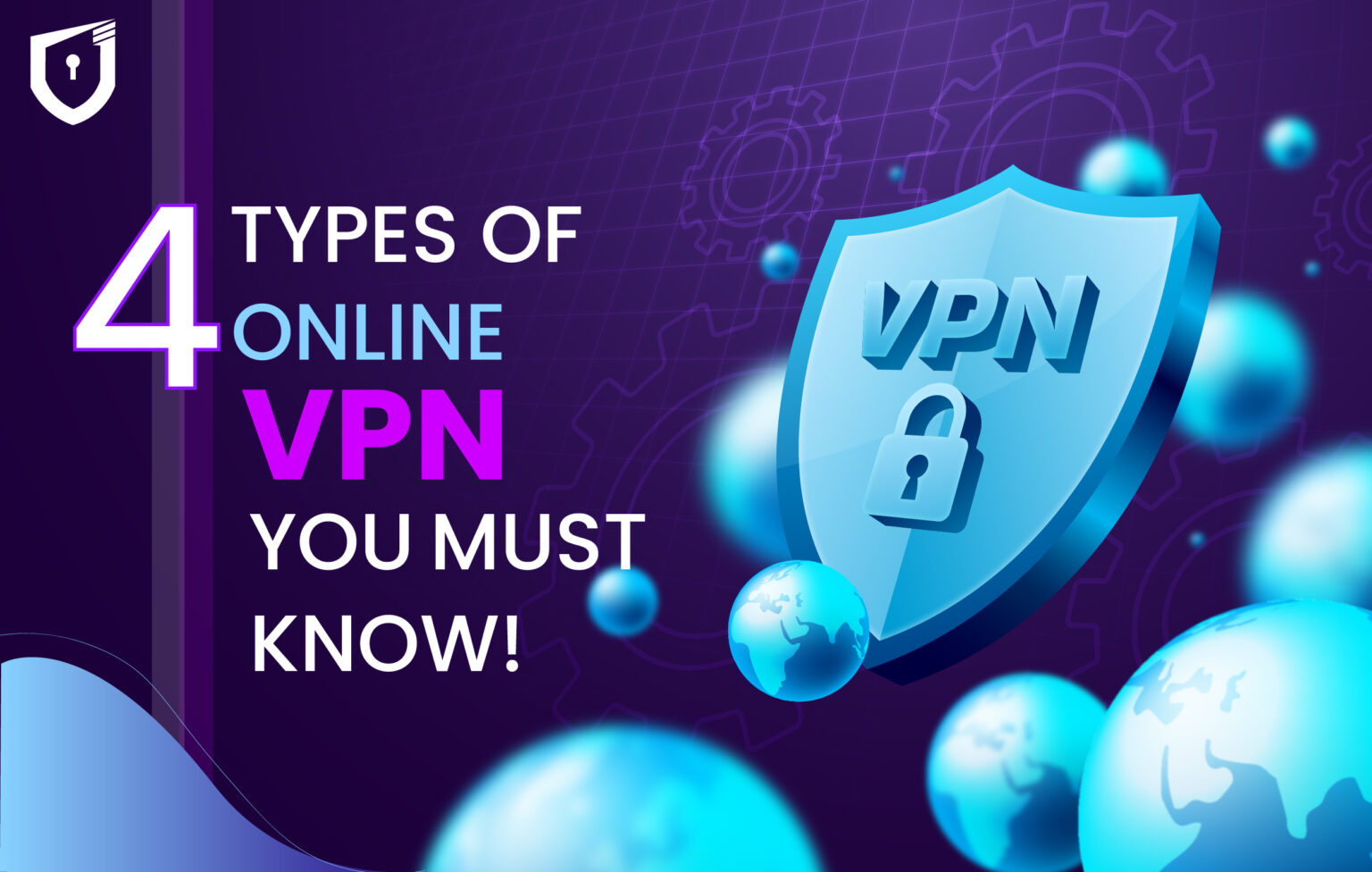 4 TYPES OF ONLINE VPNS YOU MUST KNOW - GetVPN - Super Fast & Secure VPN